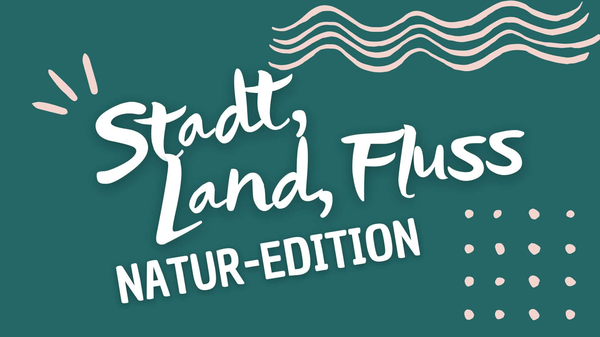Stadt, Land, Fluss: Die Natur-Edition für Kinder und Jugendliche ...